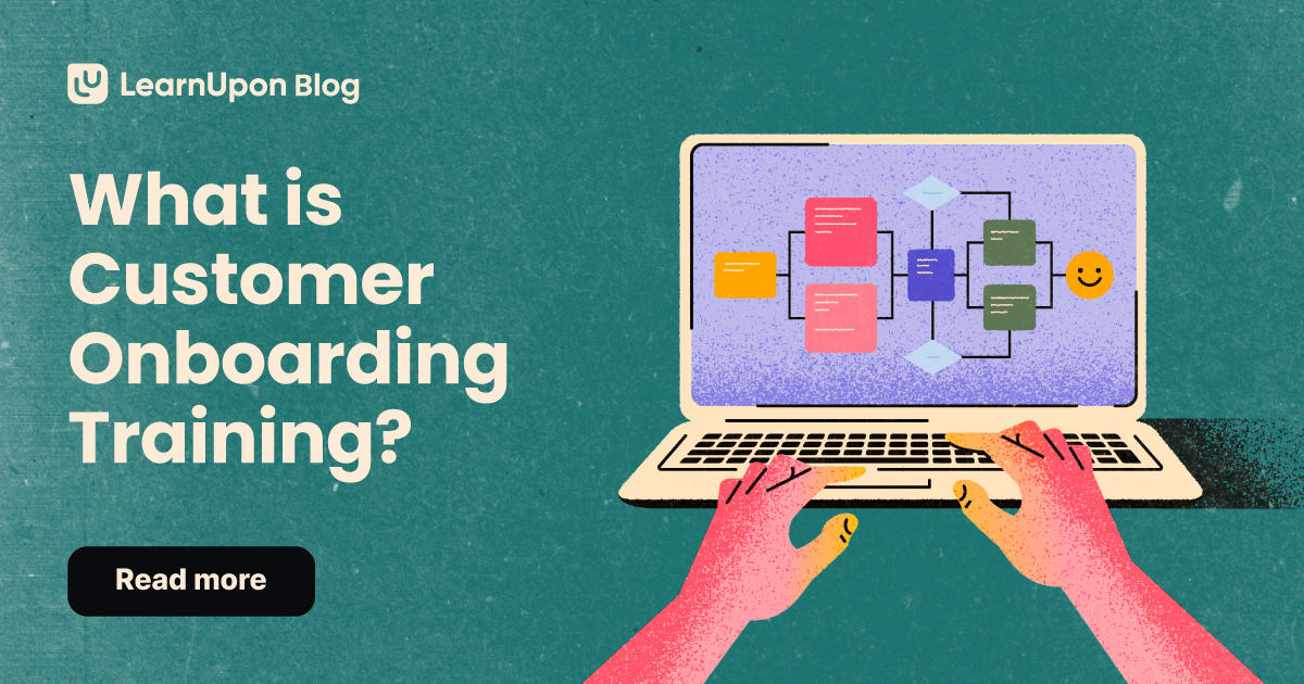 What is Customer Onboarding Training? - LearnUpon