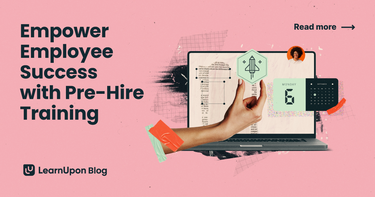 Empower Employee Success with Pre-Hire Training - LearnUpon