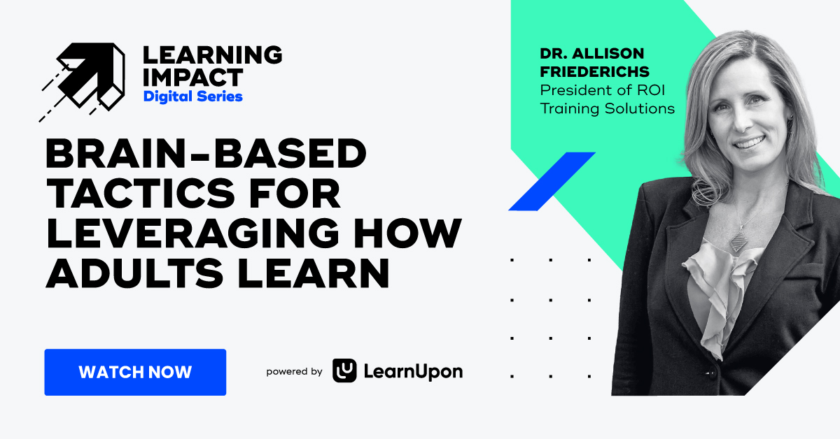 Brain-based Tactics for Leveraging How Adults Learn - LearnUpon
