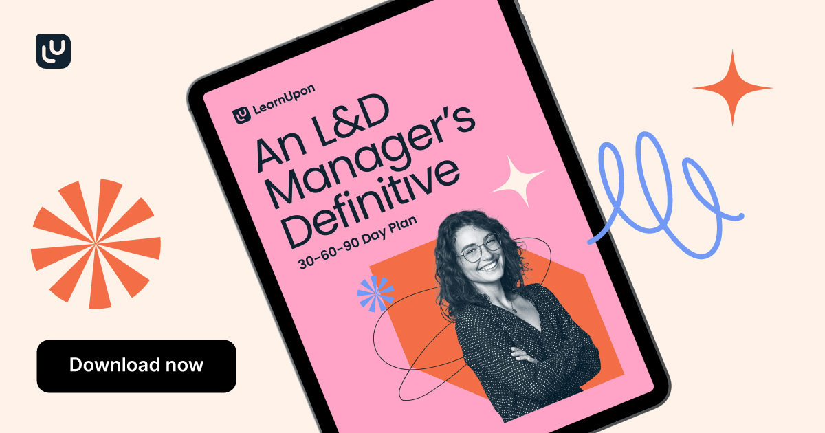 An L&D Manager's Definitive 30-60-90 Day Plan - LearnUpon