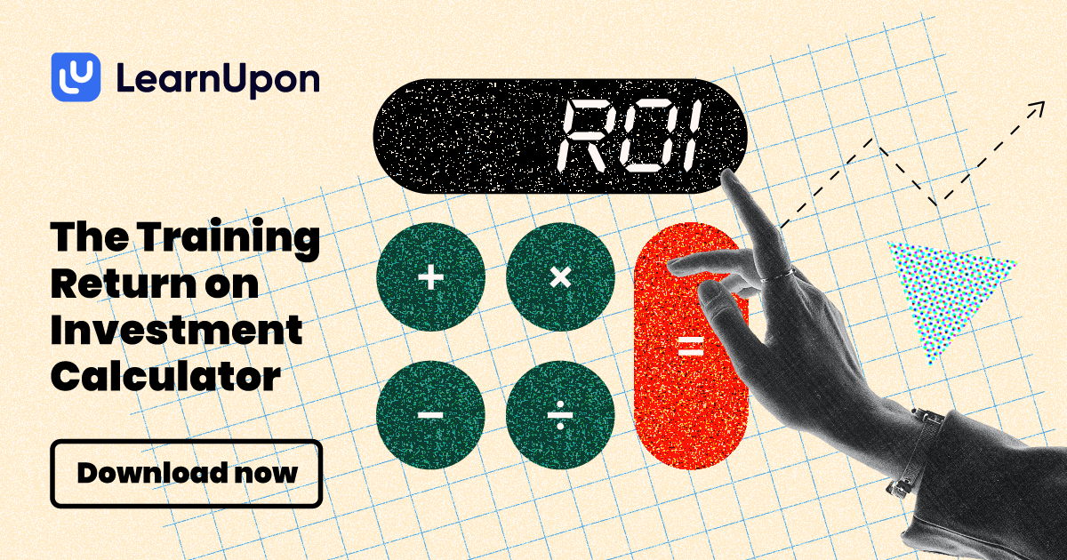 The Training Return on Investment Calculator - LearnUpon