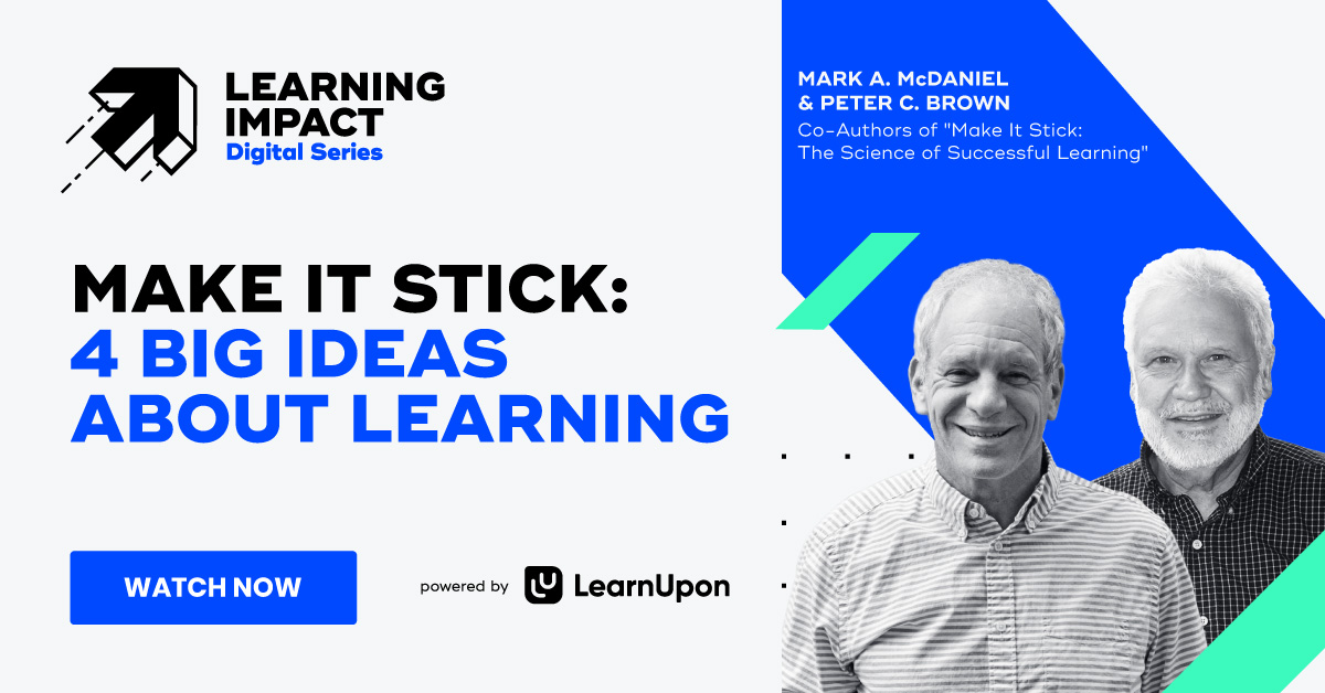 Make It Stick: 4 Big Ideas About Learning - LearnUpon